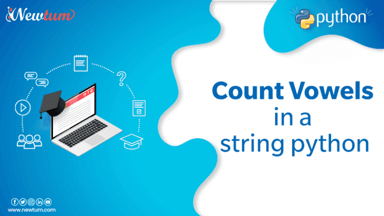 Count Vowels In A String Python With Video Explanation Newtum