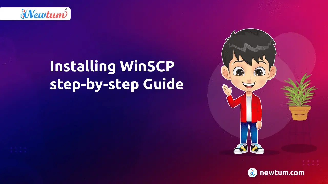 Installing WinSCP step-by-step Guide - Newtum