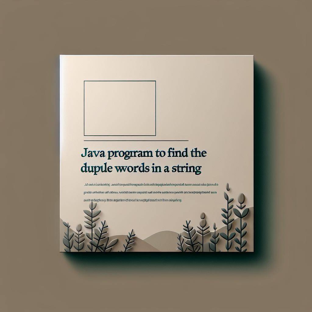 Java Program To Find The Duplicate Words In A String Newtum 5518