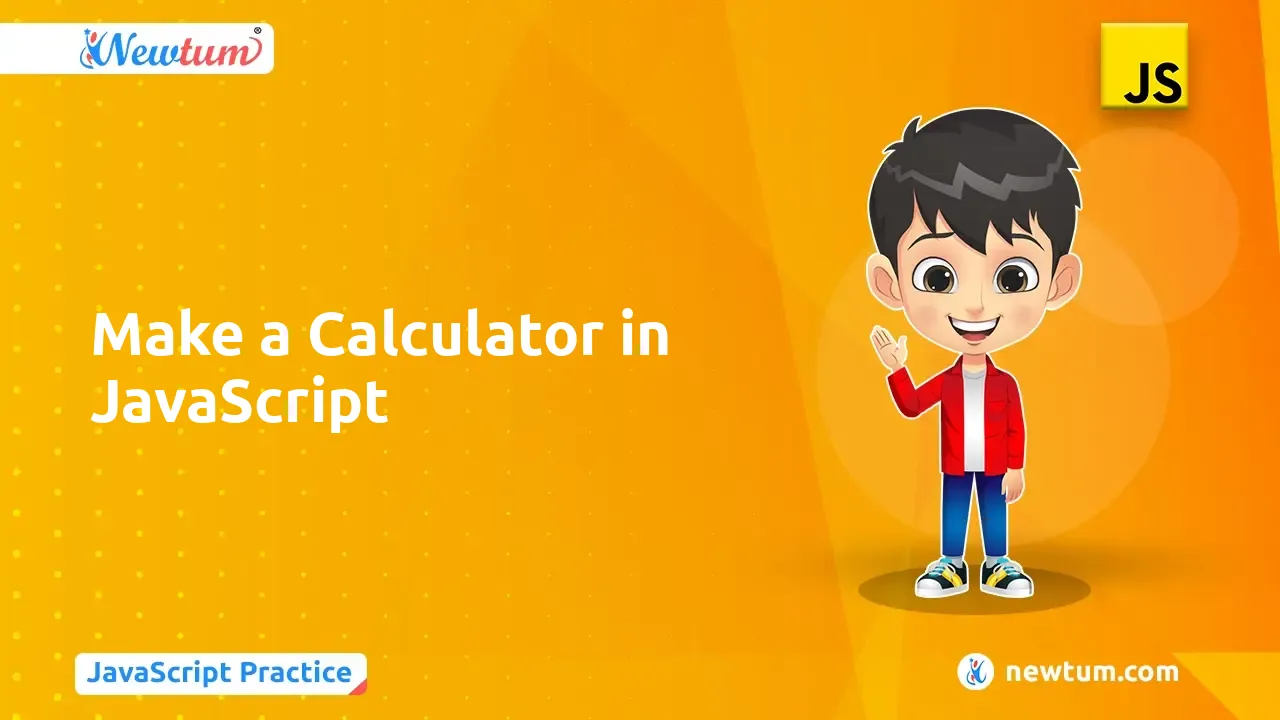 How to Make a Calculator in JavaScript from Scratch - Newtum