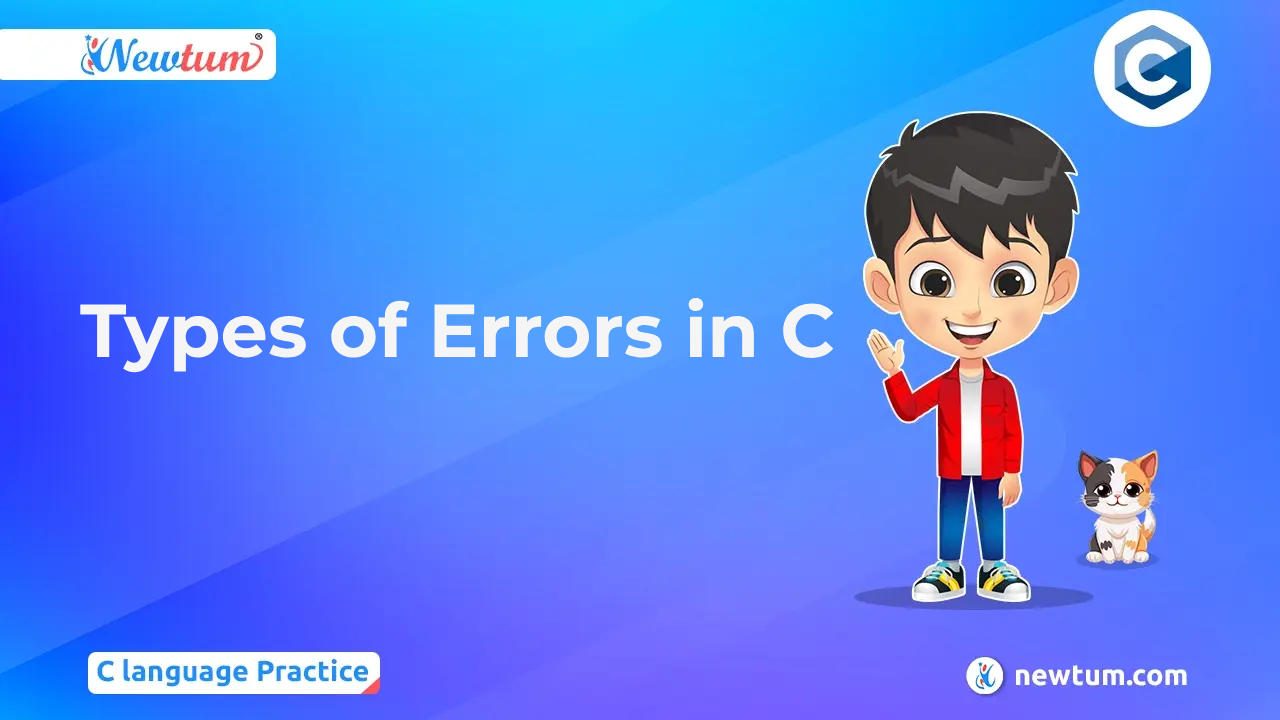Types of Errors in C: 100% Clarity with Examples & Fixes - Newtum
