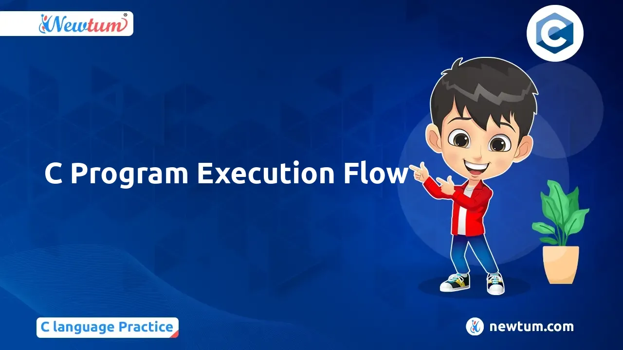 C Program Execution Flow Explained Newtum 7795