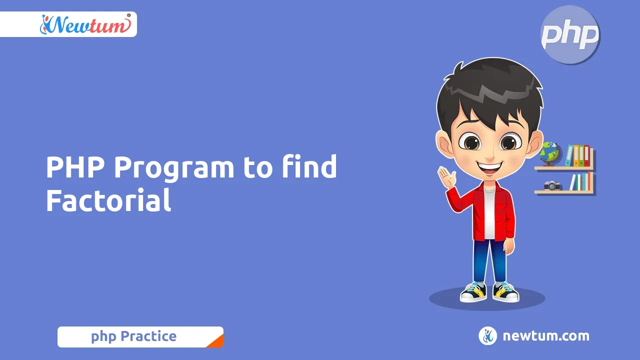 PHP Program to Find Factorial with Examples| Newtum
