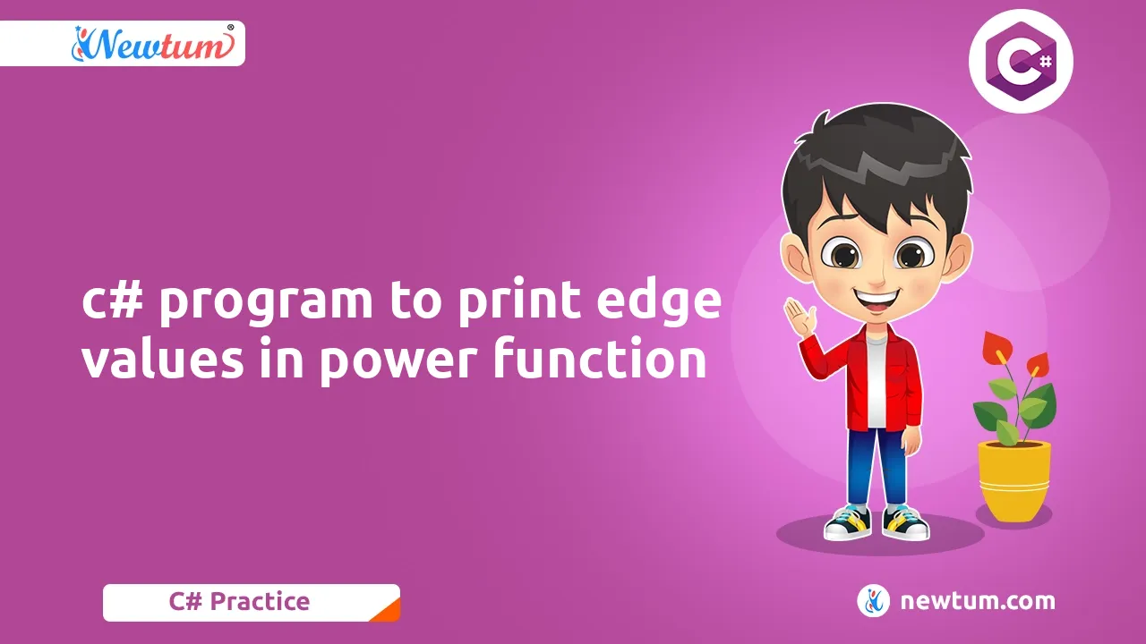 C# Program to Print Edge Values in Power Function